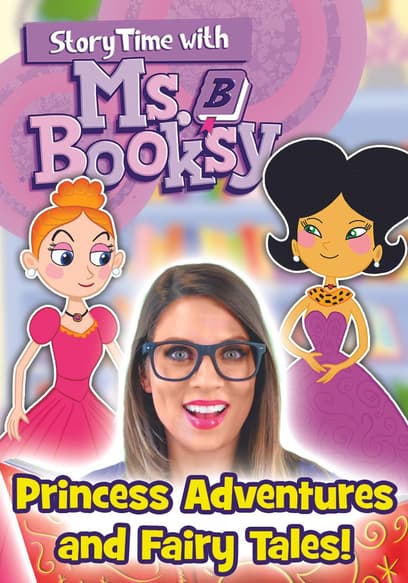 Watch Story Time With Ms. Booksy: Princess Adventures - Free Movies | Tubi