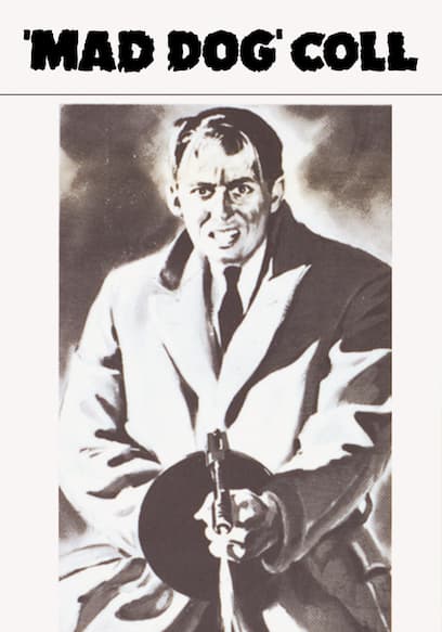 Watch Mad Dog Coll (1961) - Free Movies | Tubi
