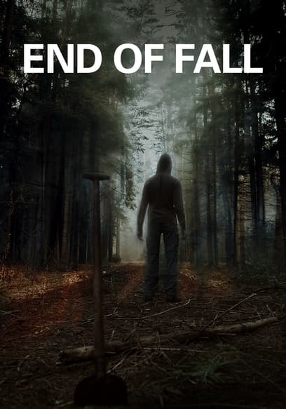 Watch End of Fall (2016) - Free Movies | Tubi