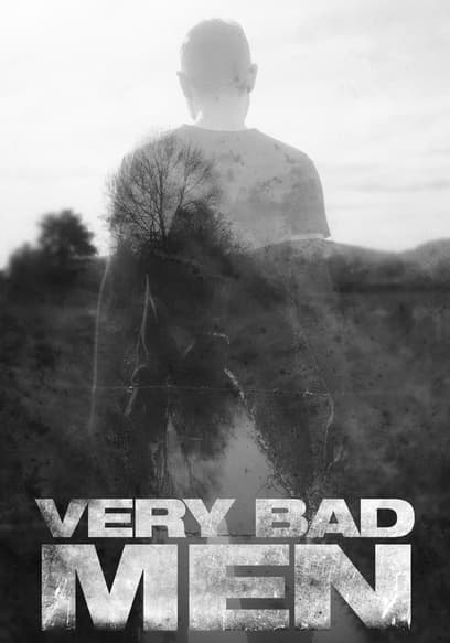 Watch Very Bad Men - Free TV Shows | Tubi