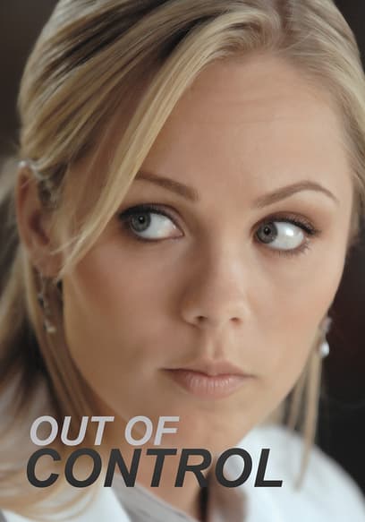 Watch Out of Control (2009) - Free Movies | Tubi