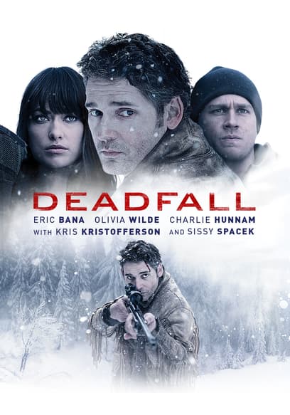 Watch Deadfall (2012) - Free Movies | Tubi