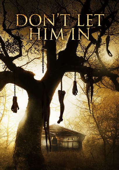 Watch Don't Let Him In (2011) - Free Movies | Tubi