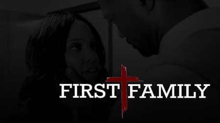 Watch First Family - Free TV Shows | Tubi