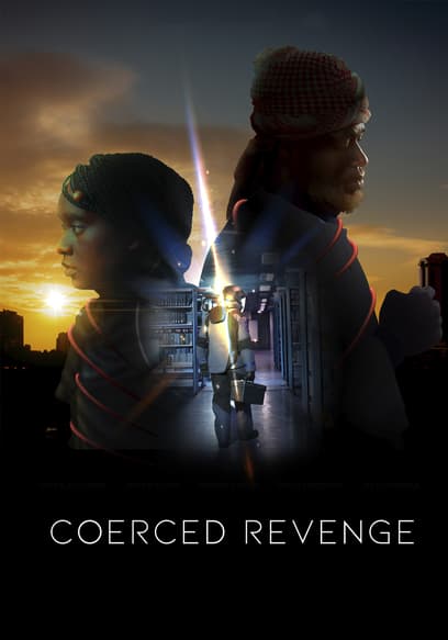Watch Coerced Revenge (2019) - Free Movies | Tubi