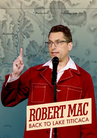 Watch Robert Mac: Back to Lake Titicaca (2019) - Free Movies | Tubi