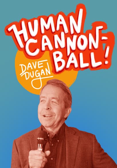Watch Dave Dugan: Human Cannon-Ball (2020) - Free Movies | Tubi