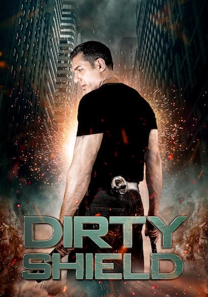 Watch Dirty Shield (2014) - Free Movies | Tubi