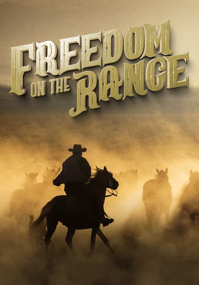 Watch Freedom on the Range - Free TV Shows | Tubi