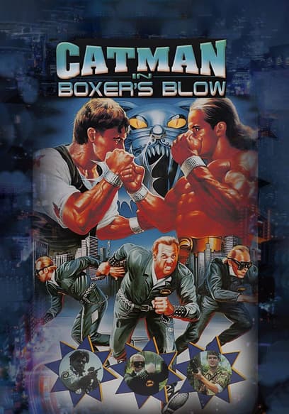 Watch Catman in Boxer's Blow (1989) - Free Movies | Tubi