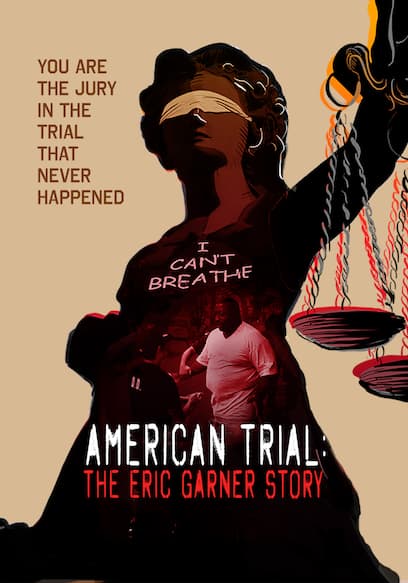 Watch American Trial: The Eric Garner Story (2019) - Free Movies | Tubi