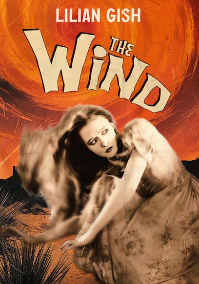 Watch The Wind (1928) - Free Movies | Tubi