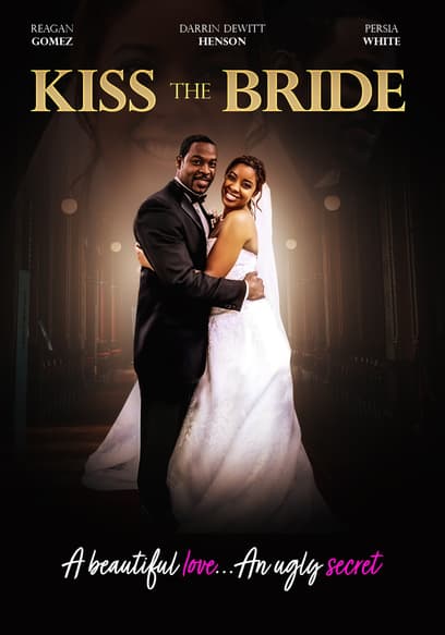 Watch Kiss the Bride (2010) - Free Movies | Tubi