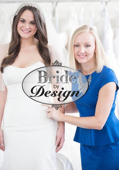 Watch Bride by Design - Free TV Shows | Tubi
