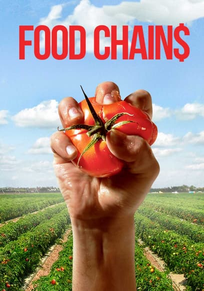 Watch Food Chains (2014) - Free Movies | Tubi