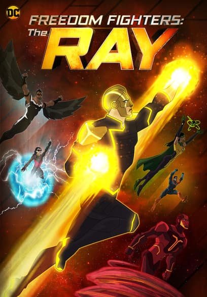Watch Freedom Fighters: The Ray (2018) - Free Movies | Tubi