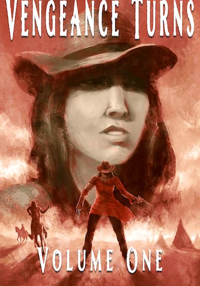 Watch Vengeance Turns: Volume One (2022) - Free Movies | Tubi