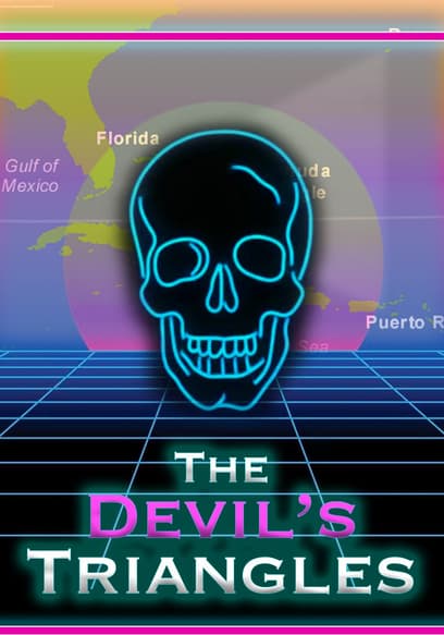 Watch The Devil's Triangles (2018) - Free Movies | Tubi