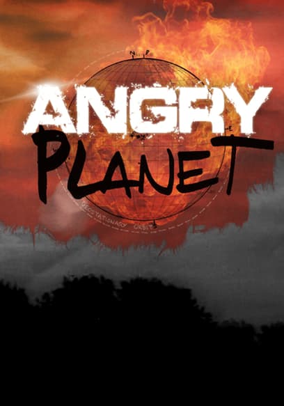 Watch Angry Planet Season 3 - Free TV Shows | Tubi