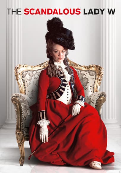 Watch The Scandalous Lady W (2015) - Free Movies | Tubi