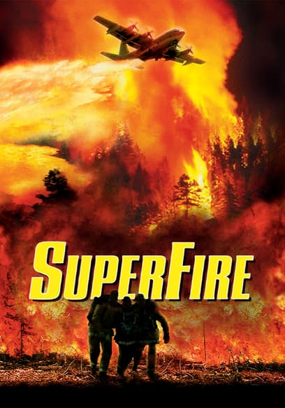 Watch SuperFire (2002) - Free Movies | Tubi
