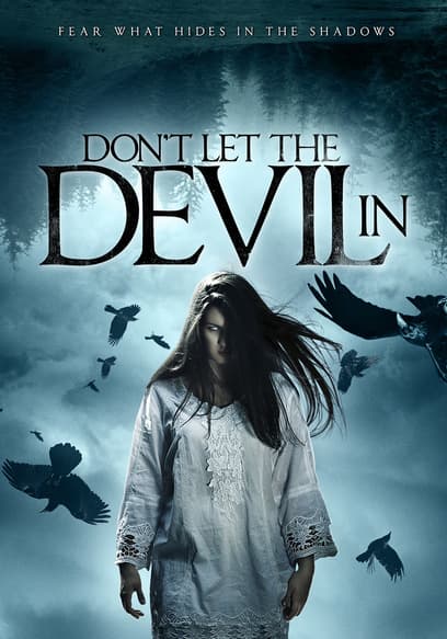 Watch Don't Let the Devil In (2016) - Free Movies | Tubi