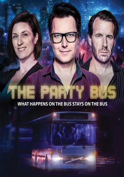 Watch The Party Bus (2020) - Free Movies | Tubi