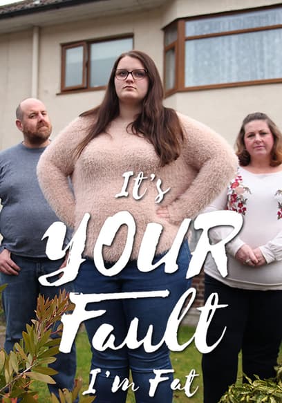 Watch It's Your Fault I'm Fat - Free TV Shows | Tubi