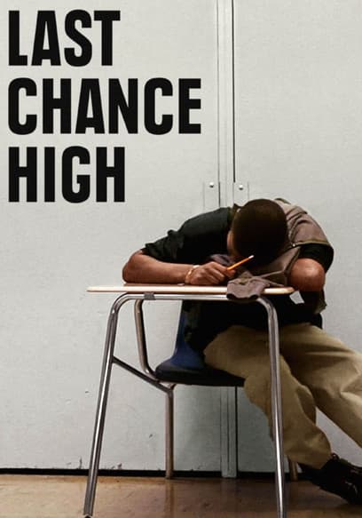 Watch Last Chance High - Free TV Shows | Tubi