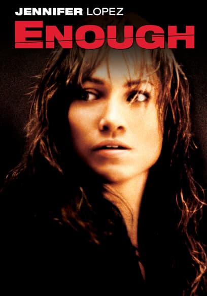 Watch Enough (2002) - Free Movies | Tubi