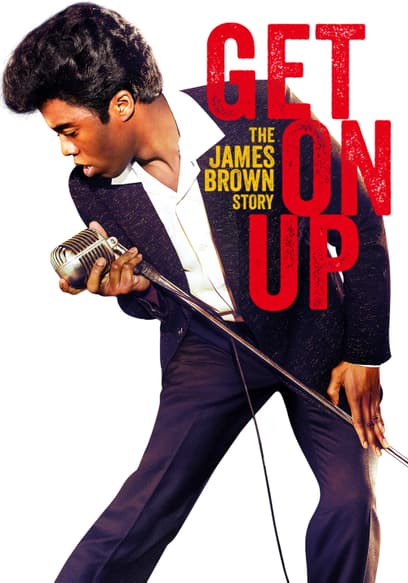 Watch Get on Up (2014) - Free Movies | Tubi