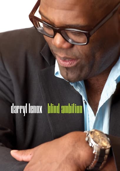 Watch Darryl Lenox: Blind Ambition (2012) - Free Movies | Tubi Watch Darryl Lenox: Blind Ambition (2012) - Free Movies | Tubi