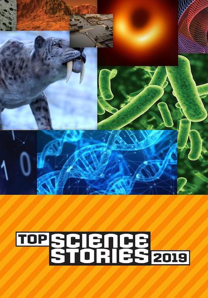 Watch Top Science Stories of 2019 (2019) - Free Movies | Tubi
