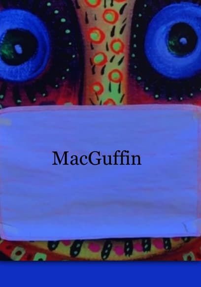 Watch MacGuffin (2021) - Free Movies | Tubi