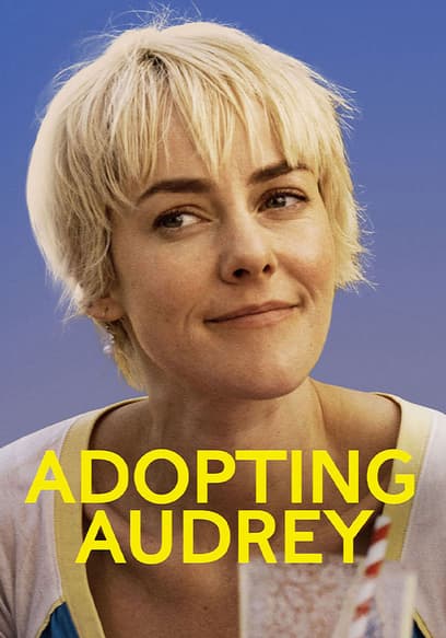Watch Adopting Audrey (2022) - Free Movies | Tubi