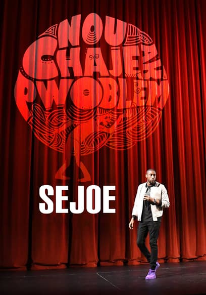Watch Sejoe: Nou Chaje Ak Pwoblèm (2020) - Free Movies | Tubi
