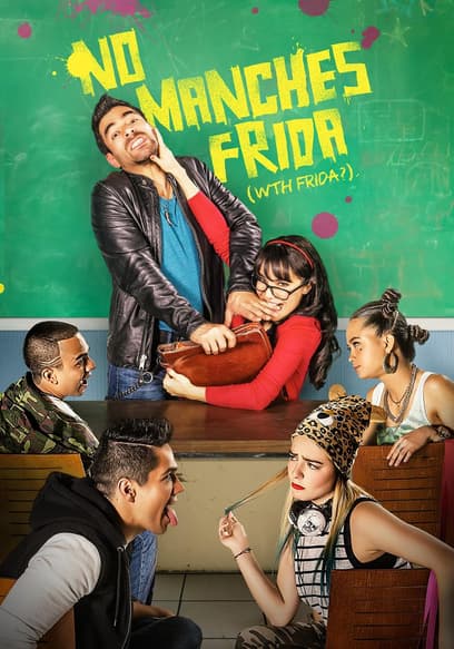 Watch No Manches Frida (2016) - Free Movies | Tubi