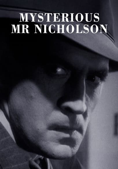 Watch Mysterious Mr. Nicholson (1947) - Free Movies | Tubi
