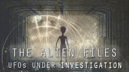 Watch The Alien Files: UFOs Under Investigation - Free TV Shows | Tubi