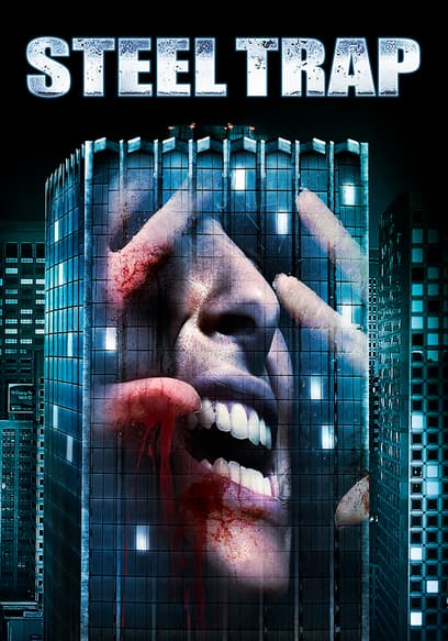 Watch Steel Trap (2007) - Free Movies | Tubi