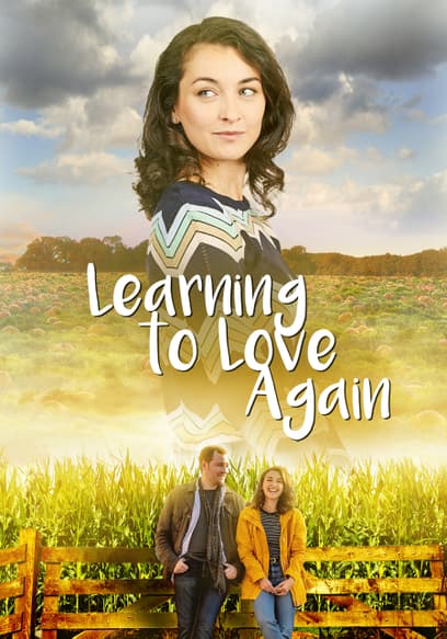 Watch Learning to Love Again (2020) - Free Movies | Tubi