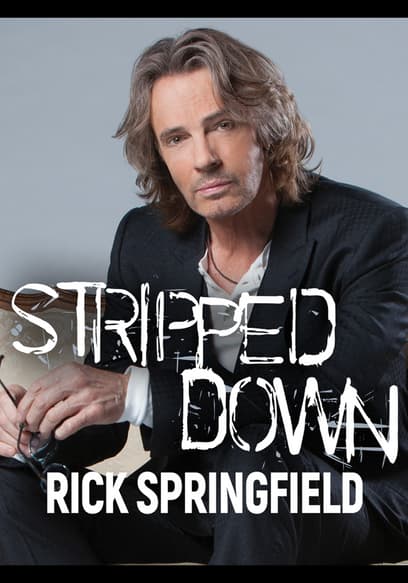Watch Rick Springfield: Stripped Down (2014) - Free Movies | Tubi