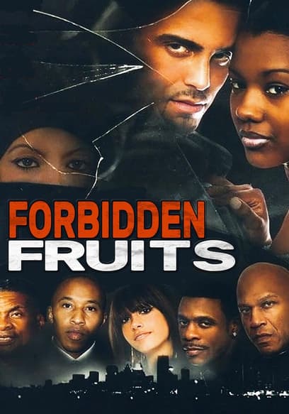 Watch Forbidden Fruits (2006) - Free Movies | Tubi