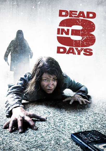 Watch Dead in 3 Days (2006) - Free Movies | Tubi
