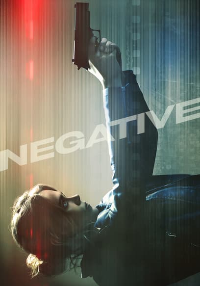 Watch Negative (2017) - Free Movies | Tubi