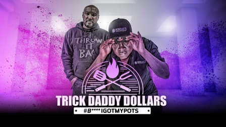 Watch B****, I Got My Pots! With Trick Daddy Dollars - Free TV Shows | Tubi