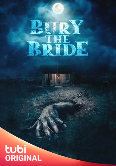 Watch Bury the Bride (2023) - Free Movies | Tubi