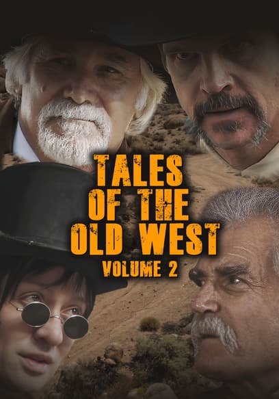 Watch Tales of the Old West: Volume 2 (2023) - Free Movies | Tubi