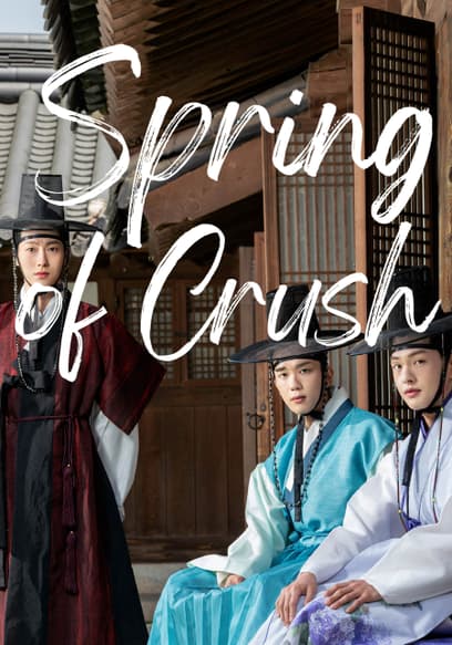 Watch Spring of Crush - Free TV Shows | Tubi