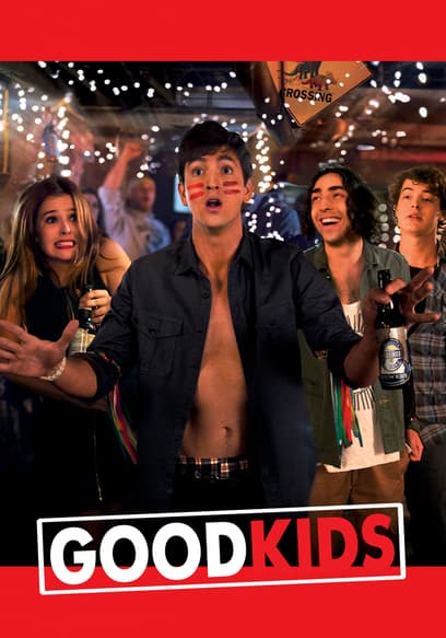 Watch Good Kids (2016) - Free Movies | Tubi